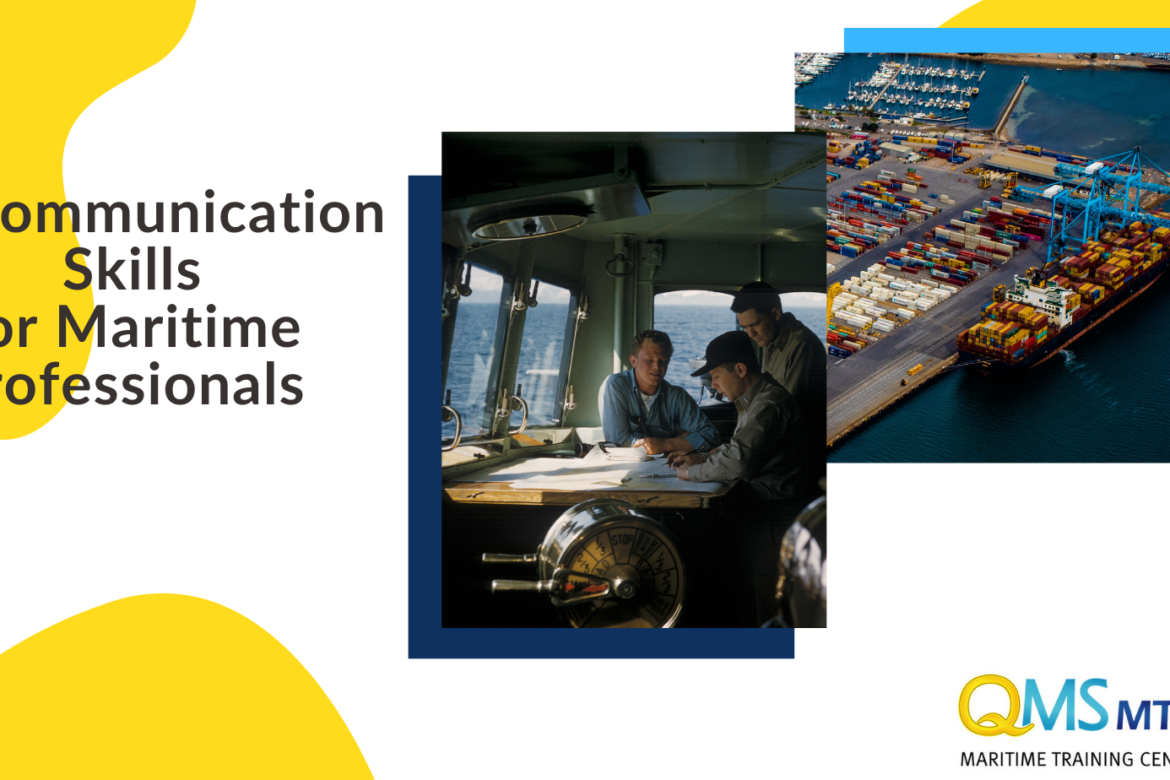5 Communication Skills For Maritime Professionals – QMS Maritime ...